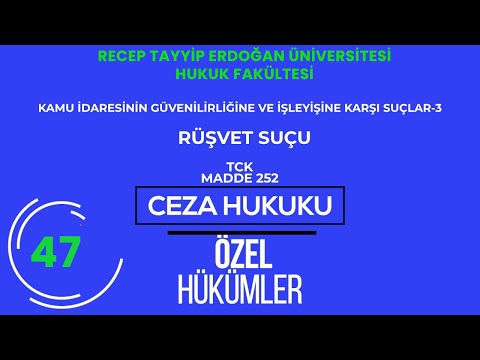 RTEÜ/ CEZA HUKUKU/ÖZEL HÜKÜMLER/ KAMU İDARESİNİN GÜVENİLİRLİĞİNE KARŞI SUÇLAR- RÜŞVET SUÇU
