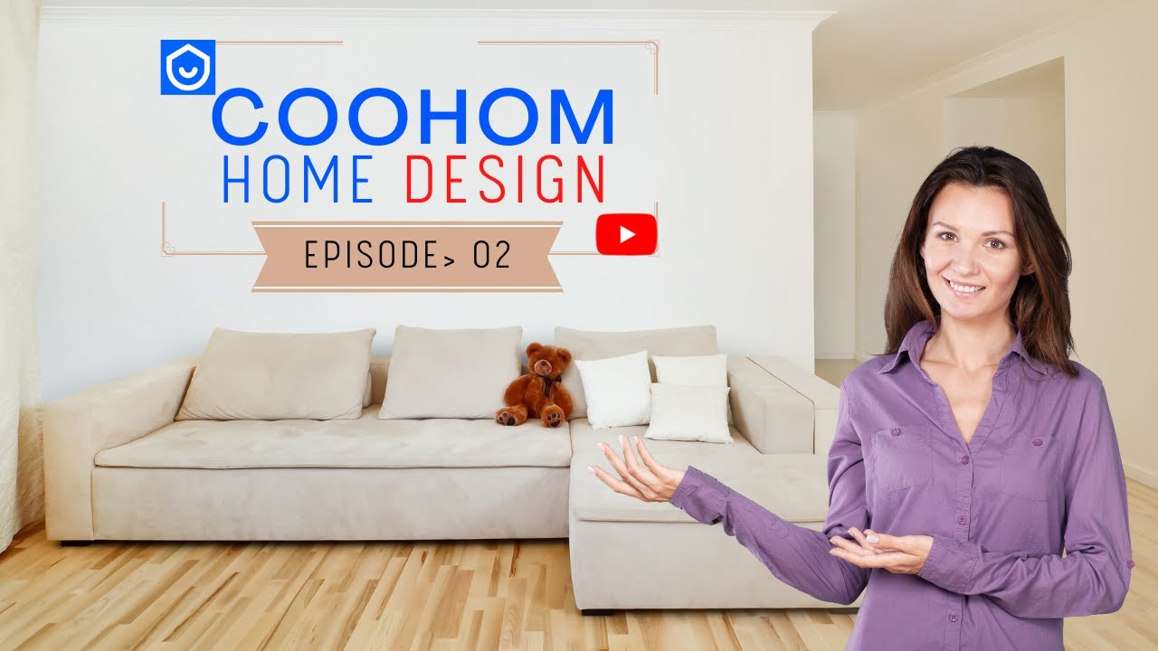 Coohom Home Design | Episode 02 | Coohom Pro Design. - YouTube