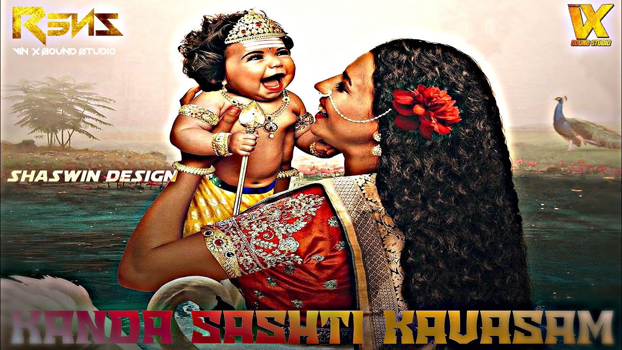 KANDA SASHTI KAVASAM MIX - DJ RENZ - VDJ SHASWIN - VIN-X SOUND STUDIO - YouTube
