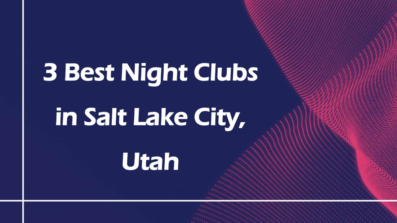 3 Best Night Clubs in Salt Lake City, Utah | Nightlife Venues - YouTube