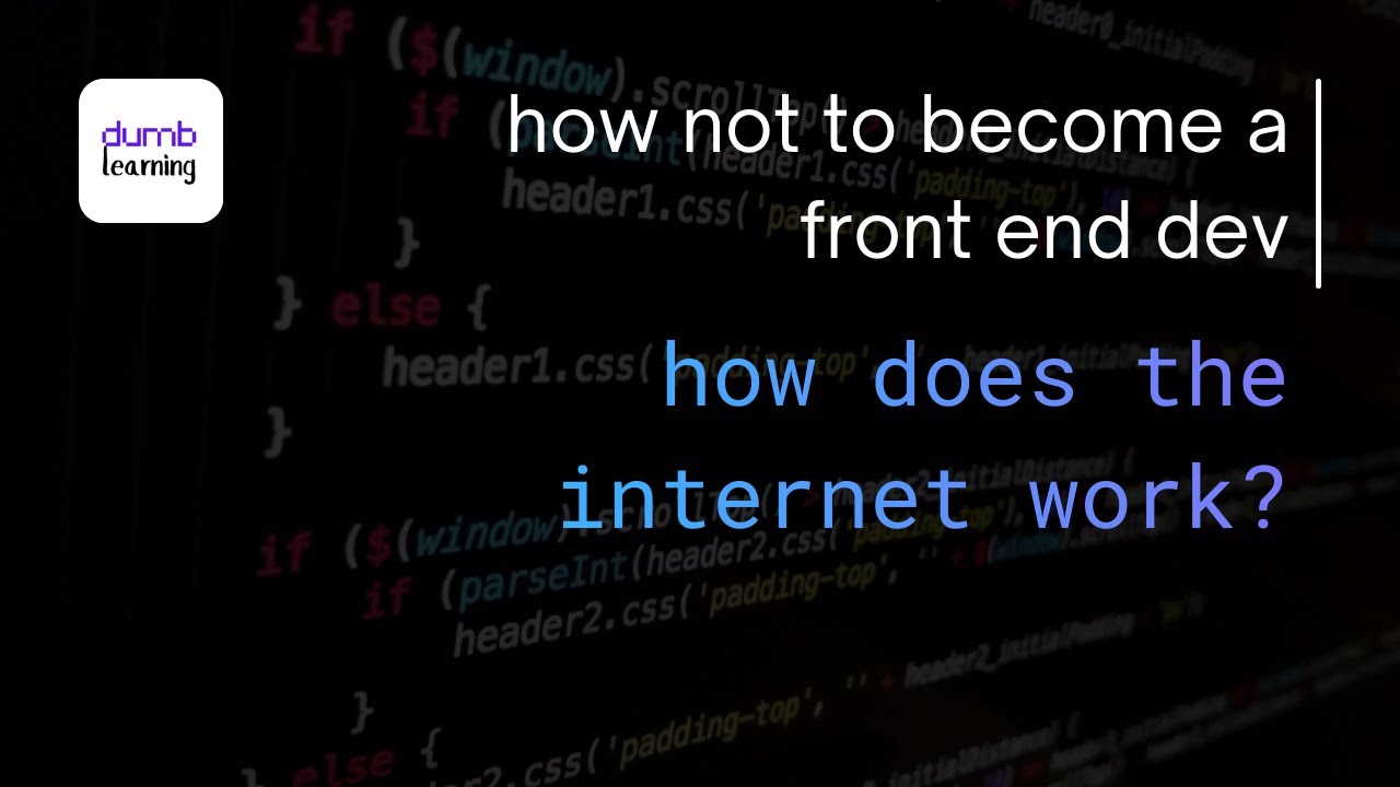 How Does The Internet Work? | Front End Dev Part 2 - YouTube
