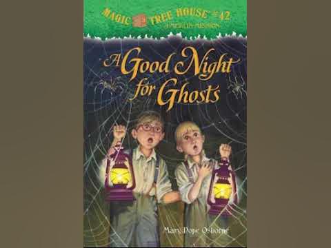 Magic Tree House Merlin Missions A Good Night for Ghosts 7 - YouTube