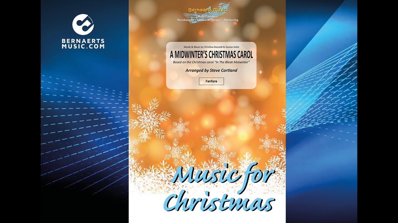 A MIDWINTER'S CHRISTMAS CAROL - C. Rossetti & G. Holst, arr. Steve ...