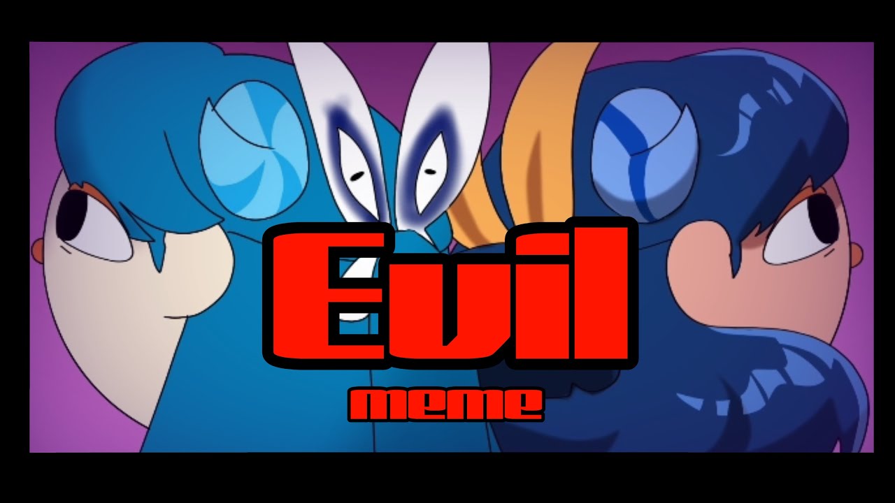 Evil | meme | collage with @JameeDraws3 - YouTube