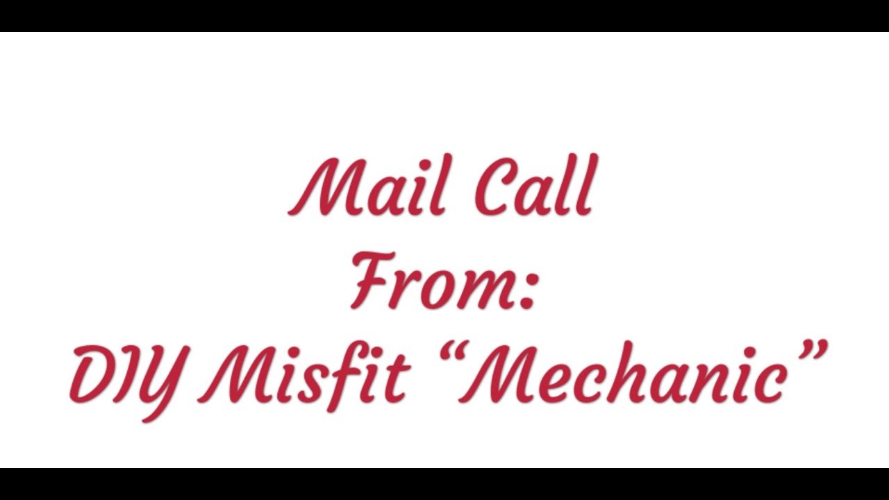 Quick Mail Call DIY Misfit “Mechanic” - YouTube