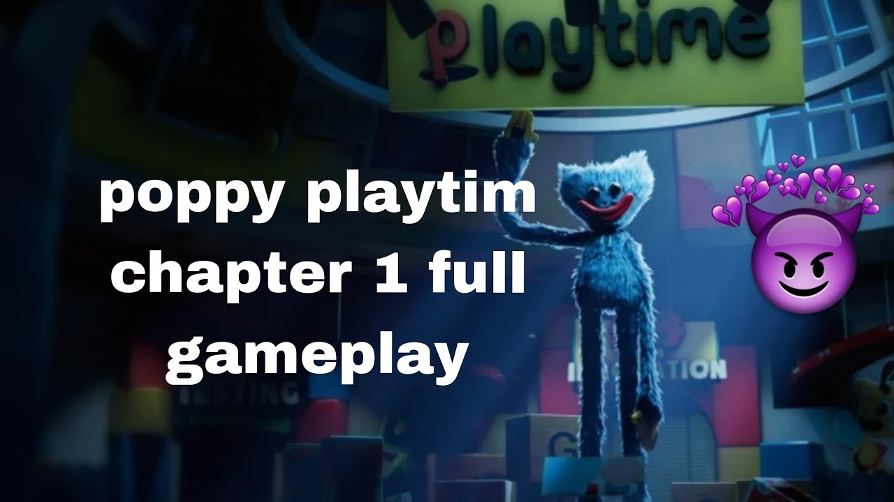 poppy playtime chapter 1 full game - YouTube