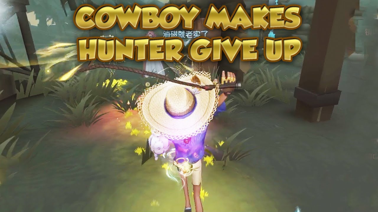 Cowboy Makes Hunter Give Up | Identity V | 第五人格 | 제5인격 | アイデンティティV ...