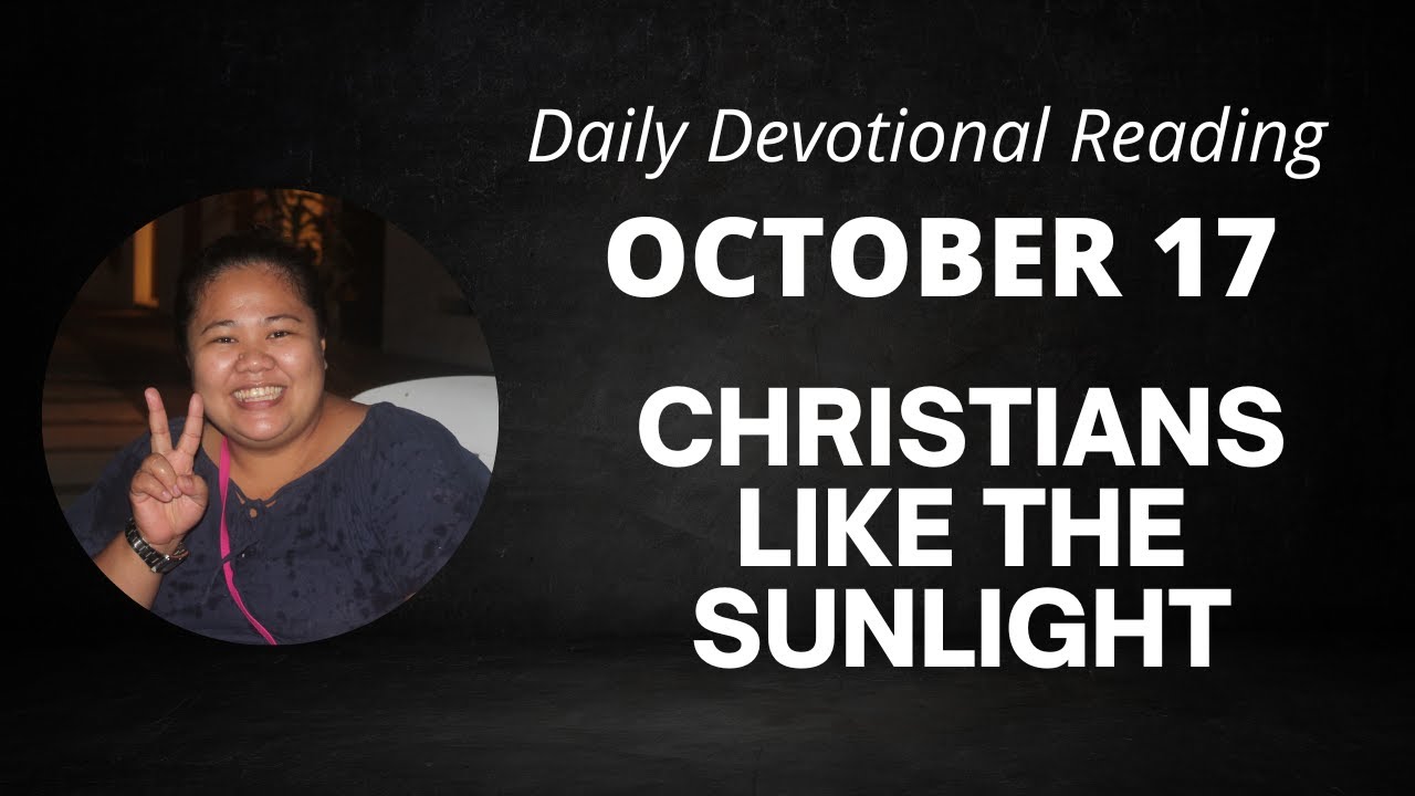 Daily Devotional Reading: October 17 | CHRISTIANS LIKE THE SUNLIGHT ...