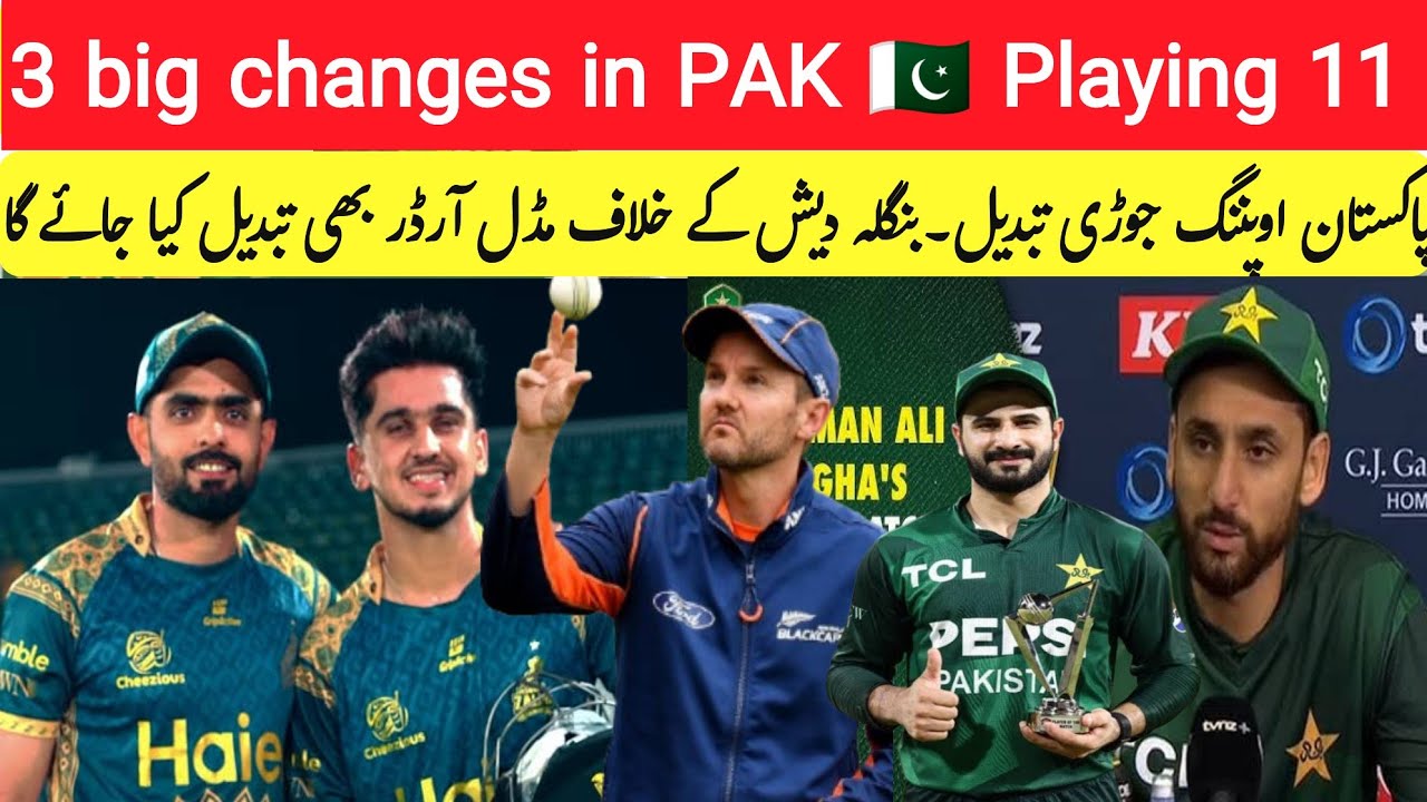 3 big changes PAK vs Bang | Captain tells about new opening pair and ...