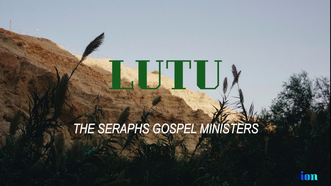 LUTU by The Seraphs Gospel Ministers (Lyrics Version) - YouTube