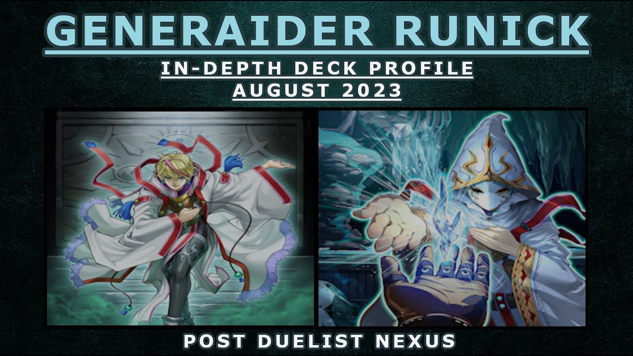 Top 4 Generaider Runick Deck Profile | August 2023 | Post Duelist Nexus ...
