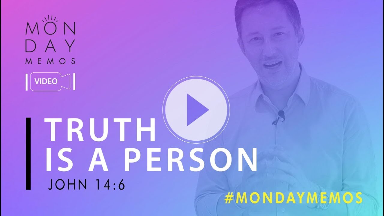TRUTH IS A PERSON - YouTube
