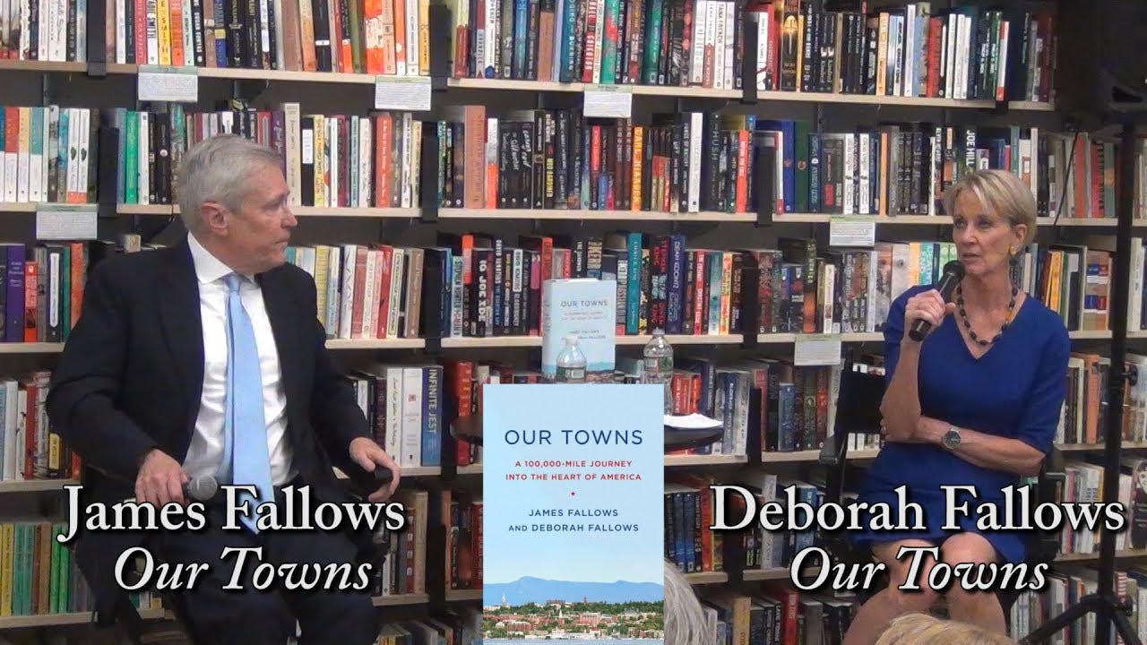 James Fallows and Deborah Fallows, "Our Towns" - YouTube