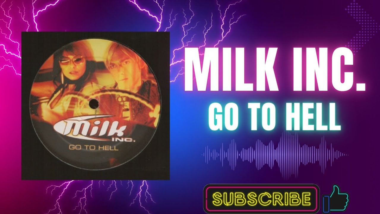 Milk Inc. – Go To Hell (Very Extended) (A1) (2005) - YouTube