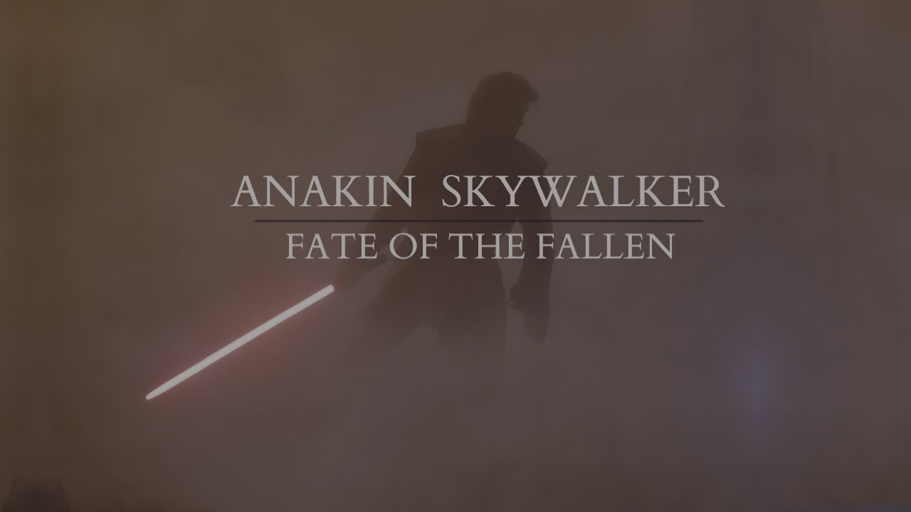 Anakin Skywalker | Fate Of The Fallen - YouTube