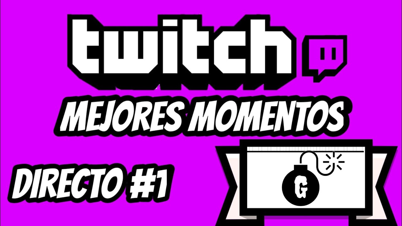 Twitch / Mejores momentos / Directo #1 - YouTube