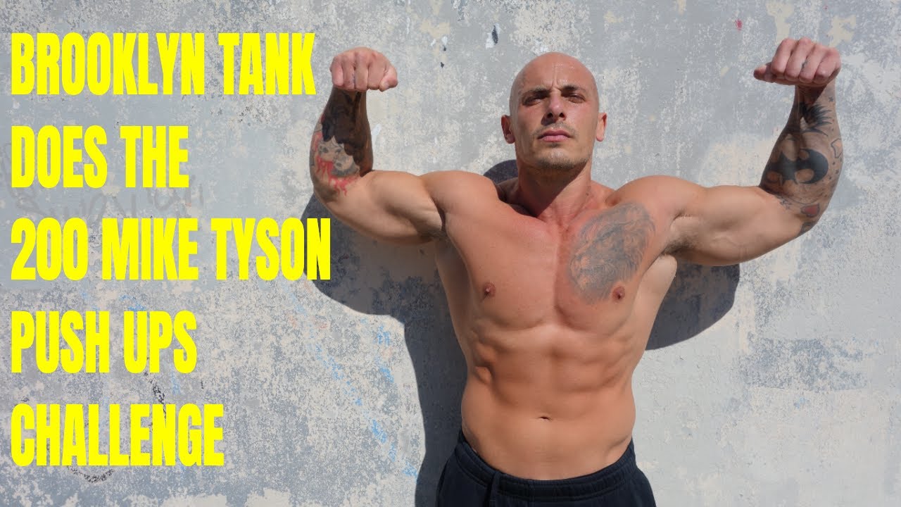 200 Mike Tyson Push Ups in 10 Minutes Challenge - Brooklyn Tank | That ...