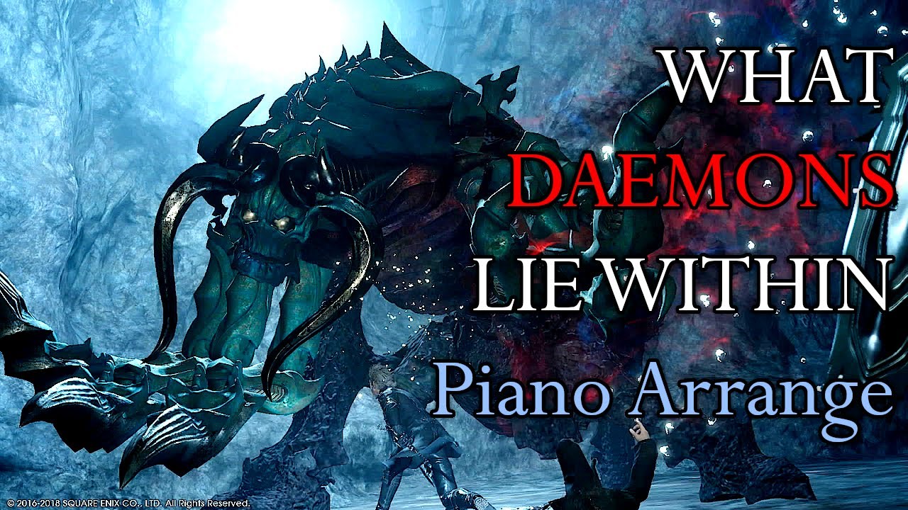 WHAT DAEMONS LIE WITHIN - Final Fantasy XV OST Remake - Sheet Music ...