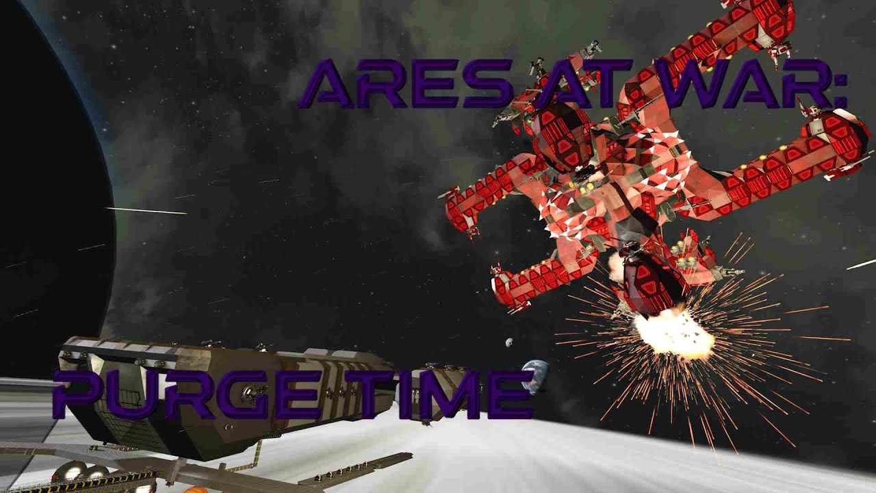 Ares at War - Part 44: Purge Time - YouTube