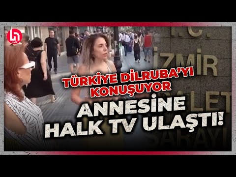Sokak röportajından dolayı tutuklanan Dilruba Y.'nin annesi Halk TV'ye konuştu!