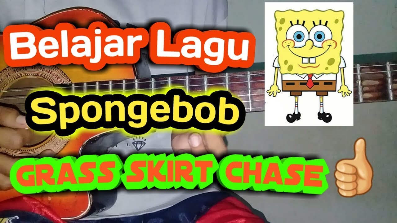 Tutorial Gitar Lagu Spongebob - Grass Skirt Chase - YouTube