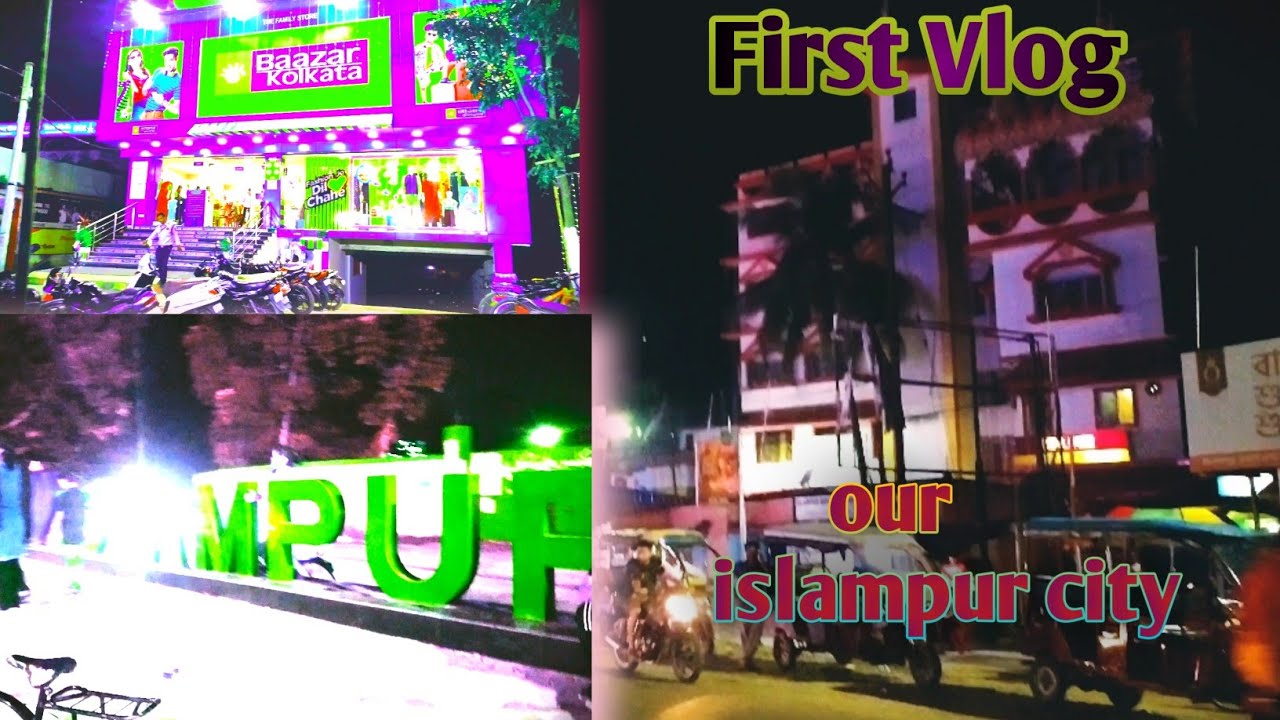 My first Vlog 😍 Islampur City 🔥islampur bus stand, shoping mohol Tour ...