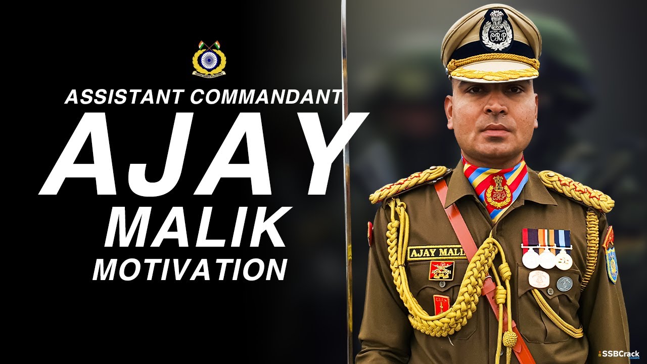 Assistant Commandant Ajay Malik CRPF Motivation - YouTube