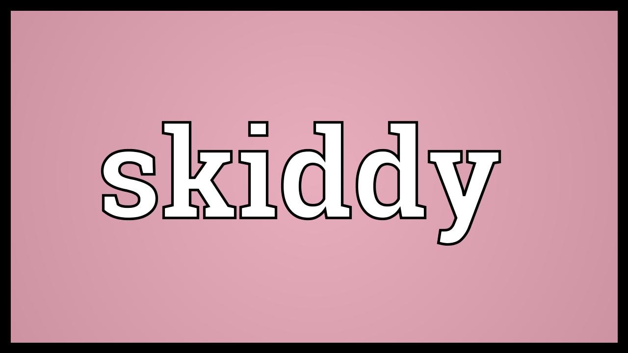 Skiddy Meaning - YouTube