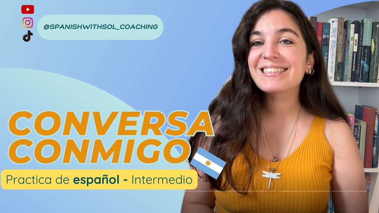 Everyday Spanish Conversation - Practica de español (Argentina ...