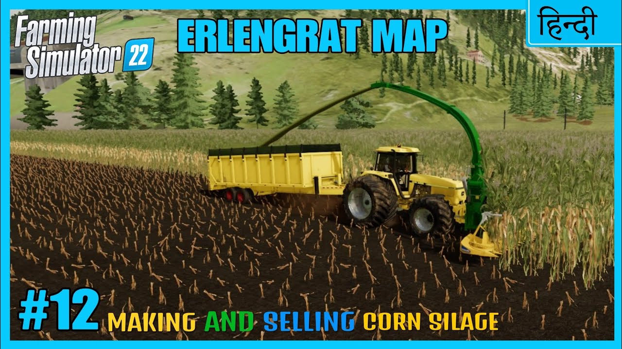 FS22 HINDI Erlengrat #12 | Selling Corn Silage | Corn Chaff | Farming ...