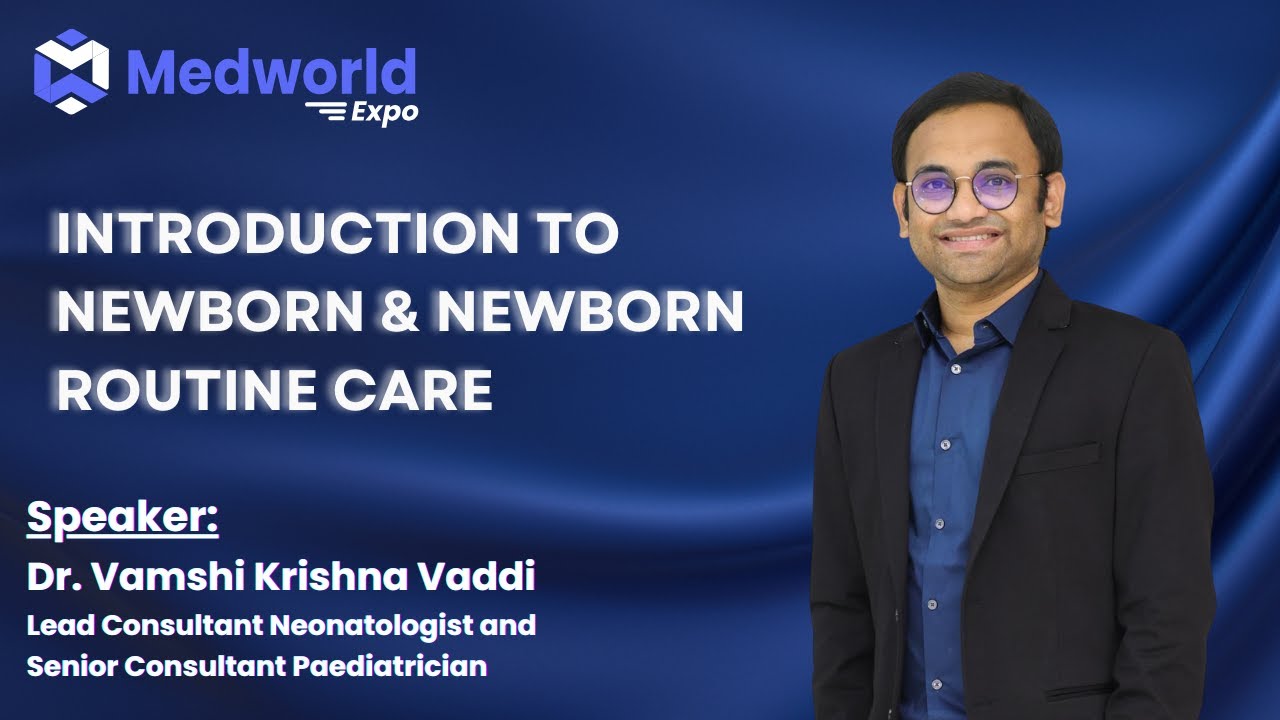 Introduction to Newborn & Routine Newborn Care | Webinar by Dr. Vamshi ...