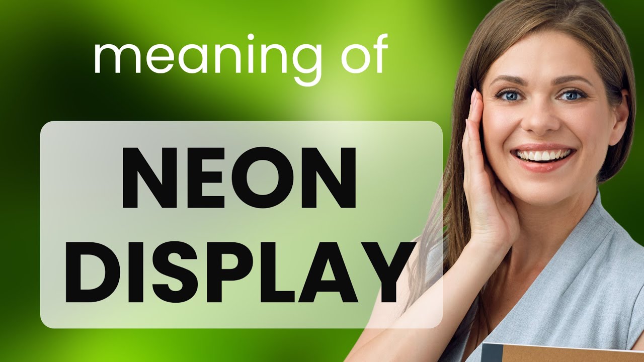 Understanding the Phrase "Neon Display": A Guide for English Learners ...