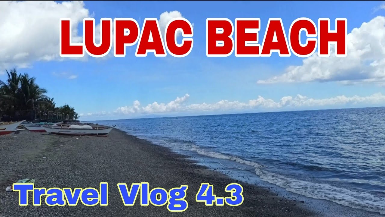 LUPAC BEACH where I usually swim during childhood days till now. - YouTube