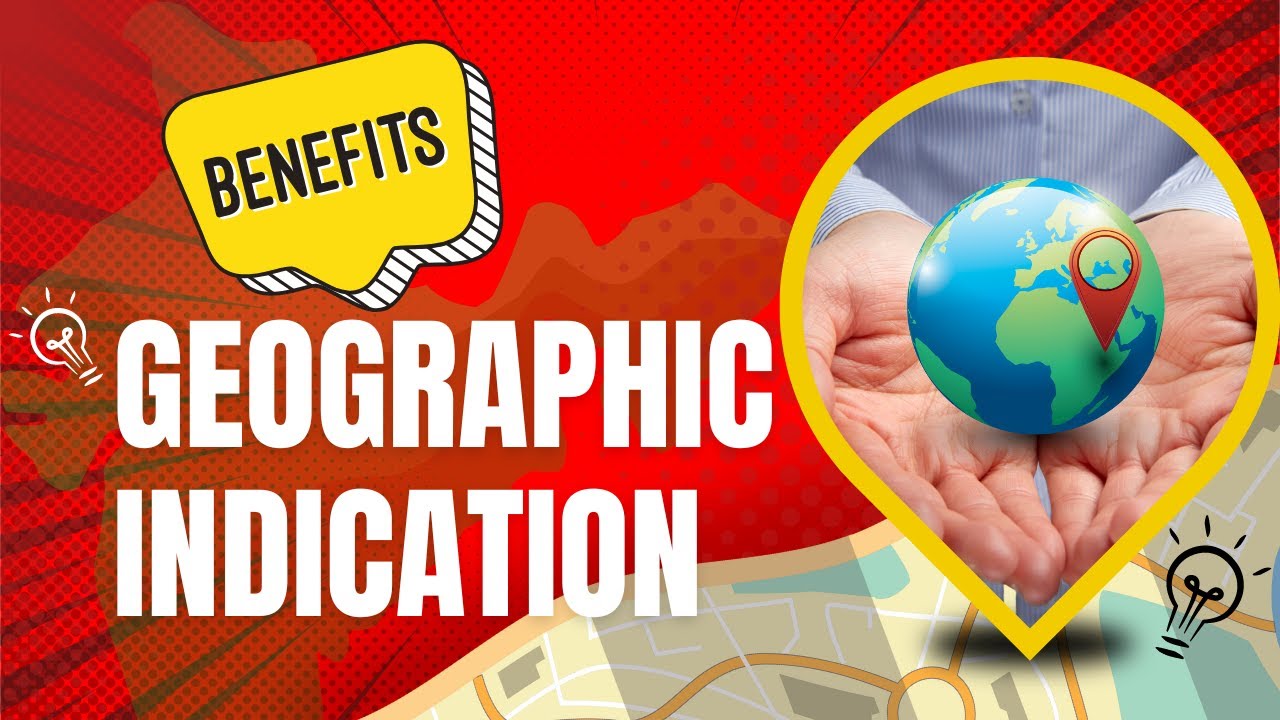 Geographical Indication Benefits I Intellectual Property Law ...