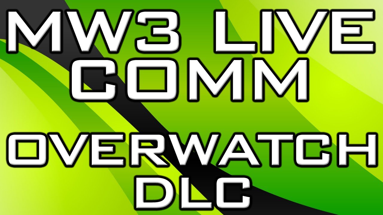 NEW! MW3 Map Overwatch | LIVE First Time (Gameplay/Commentary) - YouTube