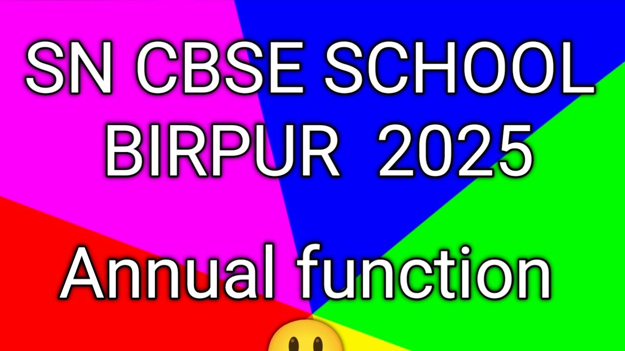 SN CBSE SCHOOL BIRPUR SUPAUL ANNUAL FUNCTION 2025 WELCOME SONG DANCE 🩰 ...
