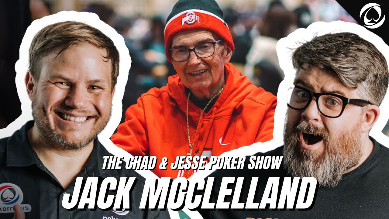 Poker Legend Jack McClelland Shares Untold Stories | Chad & Jesse Poker ...