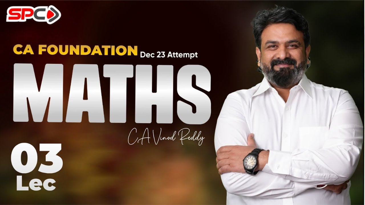 CA FOUNDATION | MATHS | 12TH JUNE BATCH | LECTURE 3 | FOR DEC 23 | BY ...