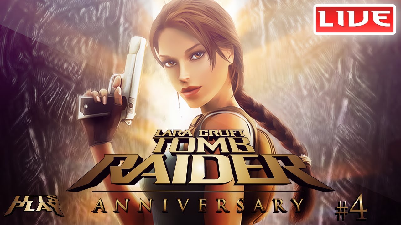 Tomb Raider 8 - Anniversary : Lets Play - Part 4 - YouTube