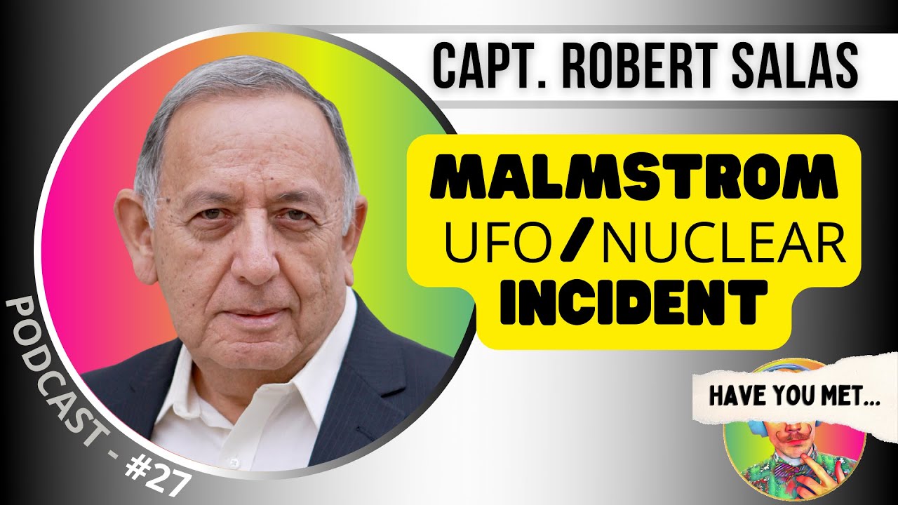Robert Salas: Missile Launch Officer talks Malmstrom UFO incident, UAP ...
