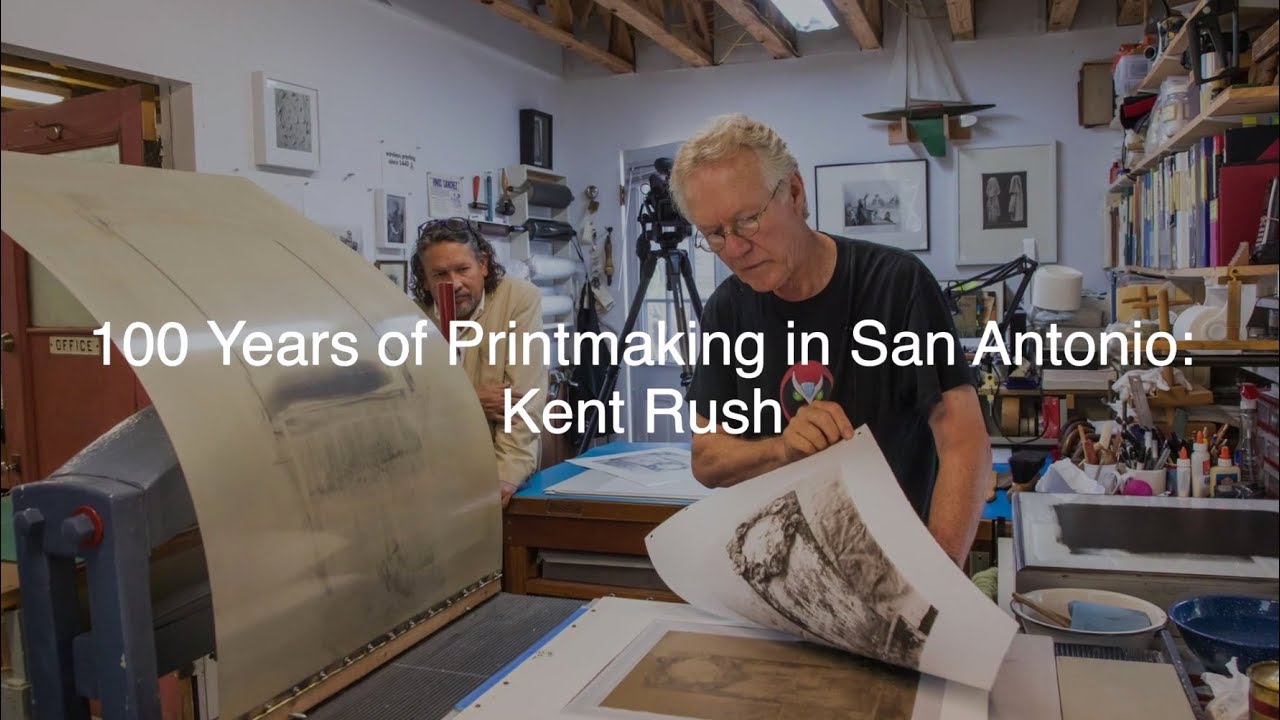 100 Years of Printmaking in San Antonio: Kent Rush - YouTube