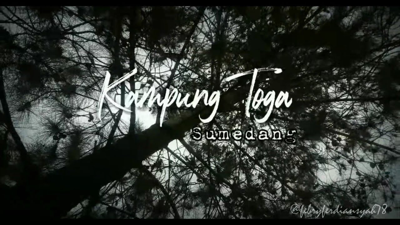 KAMPUNG TOGA SUMEDANG DAERAH PERDESAAN CINEMATIC VIDEO - YouTube