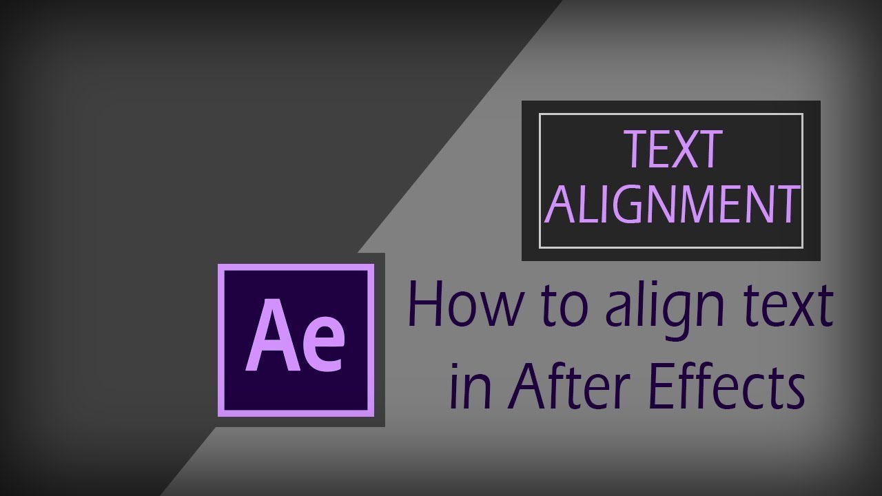 How To Align Text In After Effects After Effects Tutorial YouTube How To Align Text In After Effects After Effects Tutorial YouTube