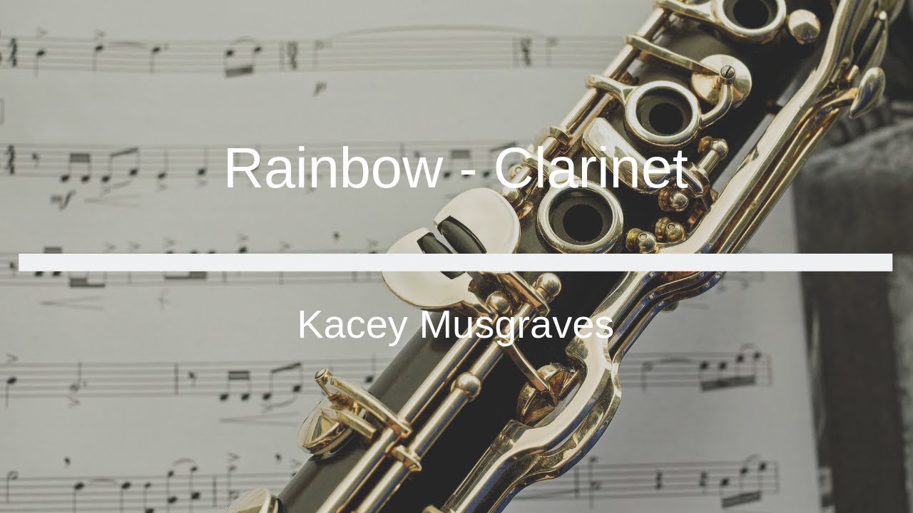 Kacey Musgraves - Rainbow - Clarinet Sheet Music - YouTube
