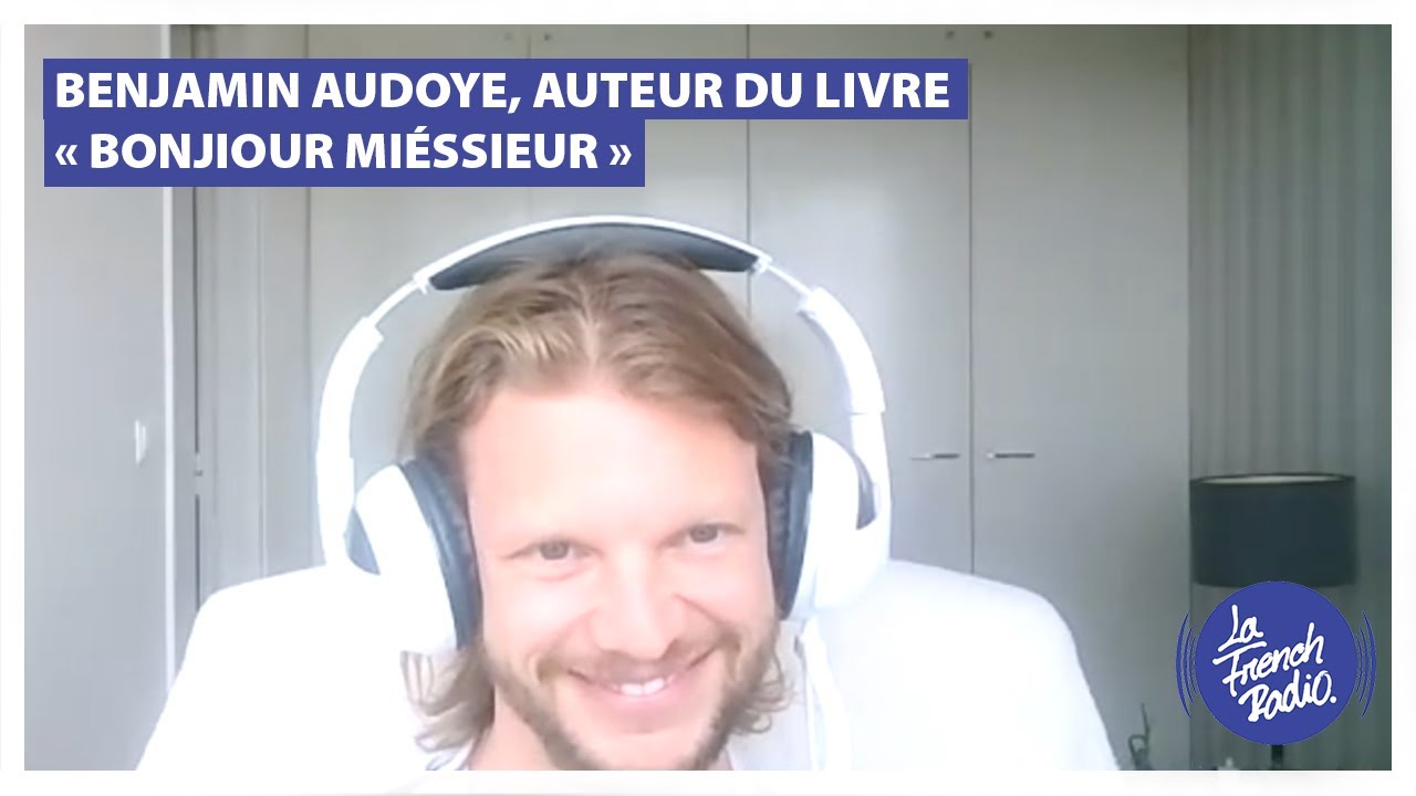 Benjamin Audoye auteur du livre « Bonjiour Miéssieur » - YouTube