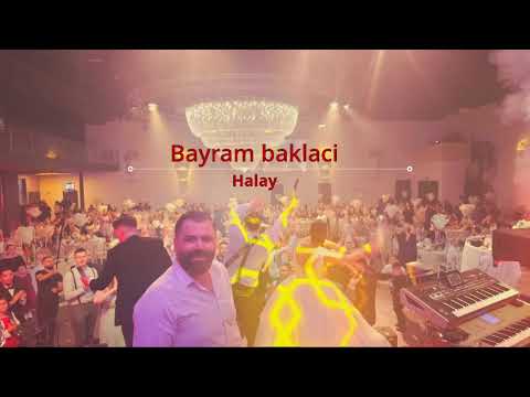 Bayram Baklaci New halay mix