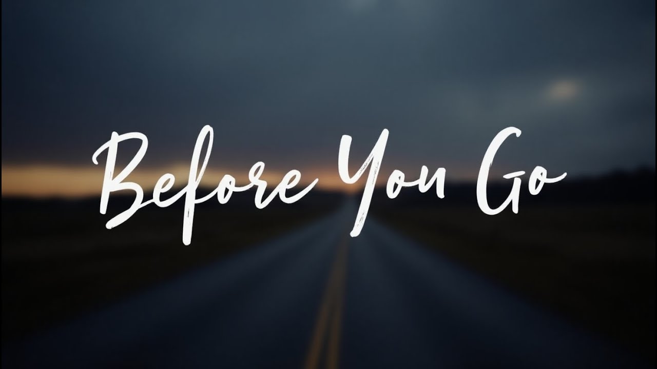 Before You Go – Lewis Capaldi Style | Emotional Lyrics Video 🎵 - YouTube