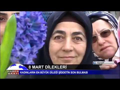 KADINLAR 8 MART'TA ŞİDDETİN SON BULMASINI İSTEDİ - KANAL 7 HABER - DERYA EFE