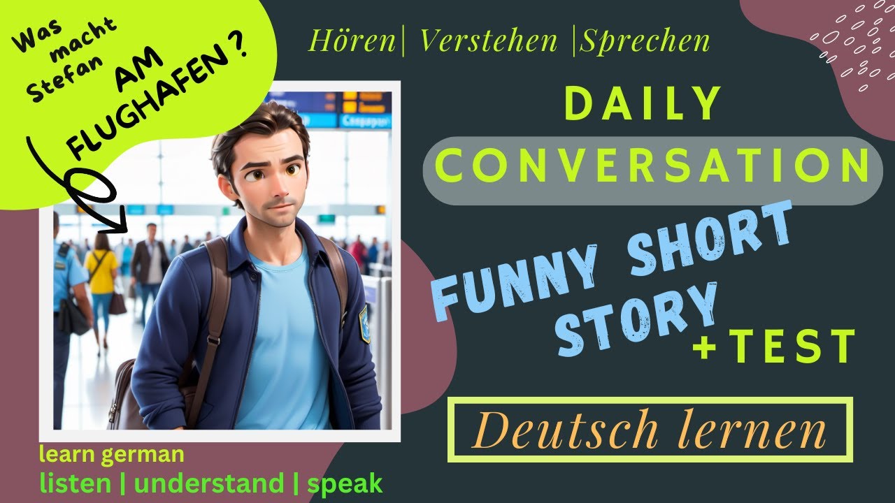 Deutsch lernen | Am Flughafen | Sprechen und Hören | Geschichte ...