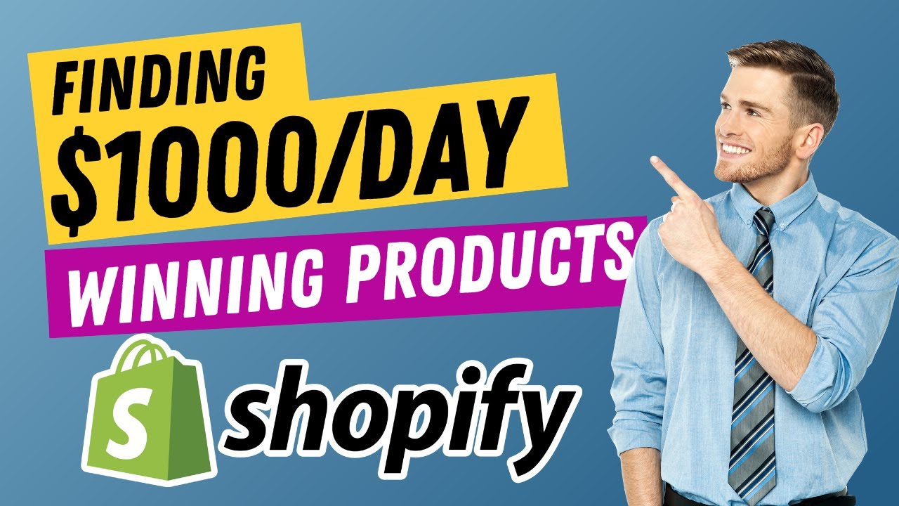 How I Find $1000 Per Day Winning Products For Shopify Dropshipping ...